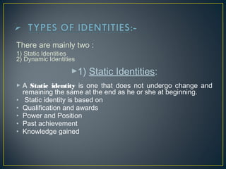Static And Dynamic Identity | PPT