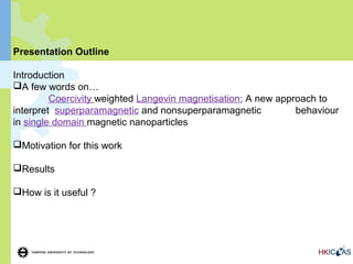 Coercivity weighted Langevin magnetisation: A new approach to interpret superparamagnetic and ...