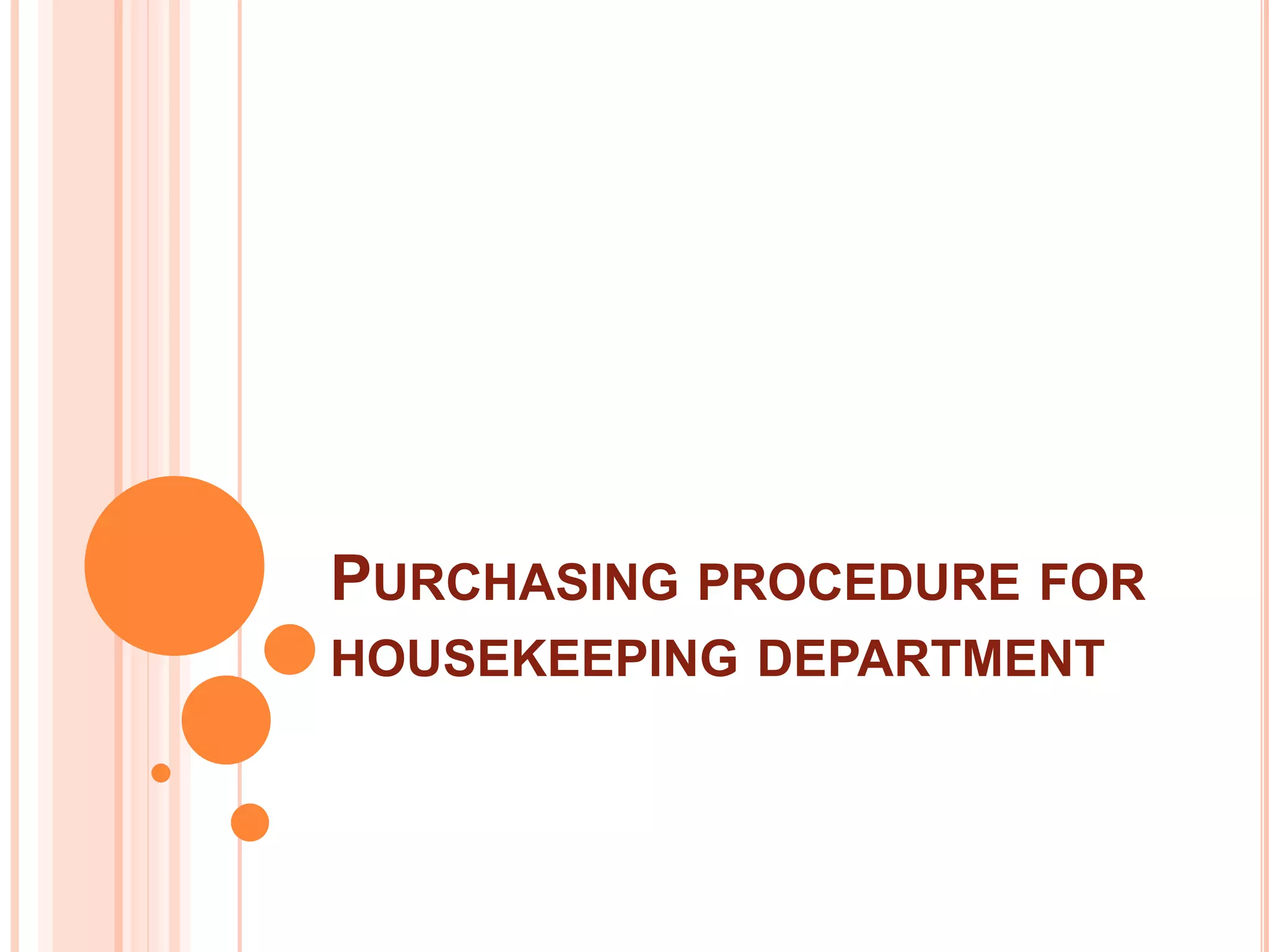 purchasing procedure in housekeeping department | PPTX