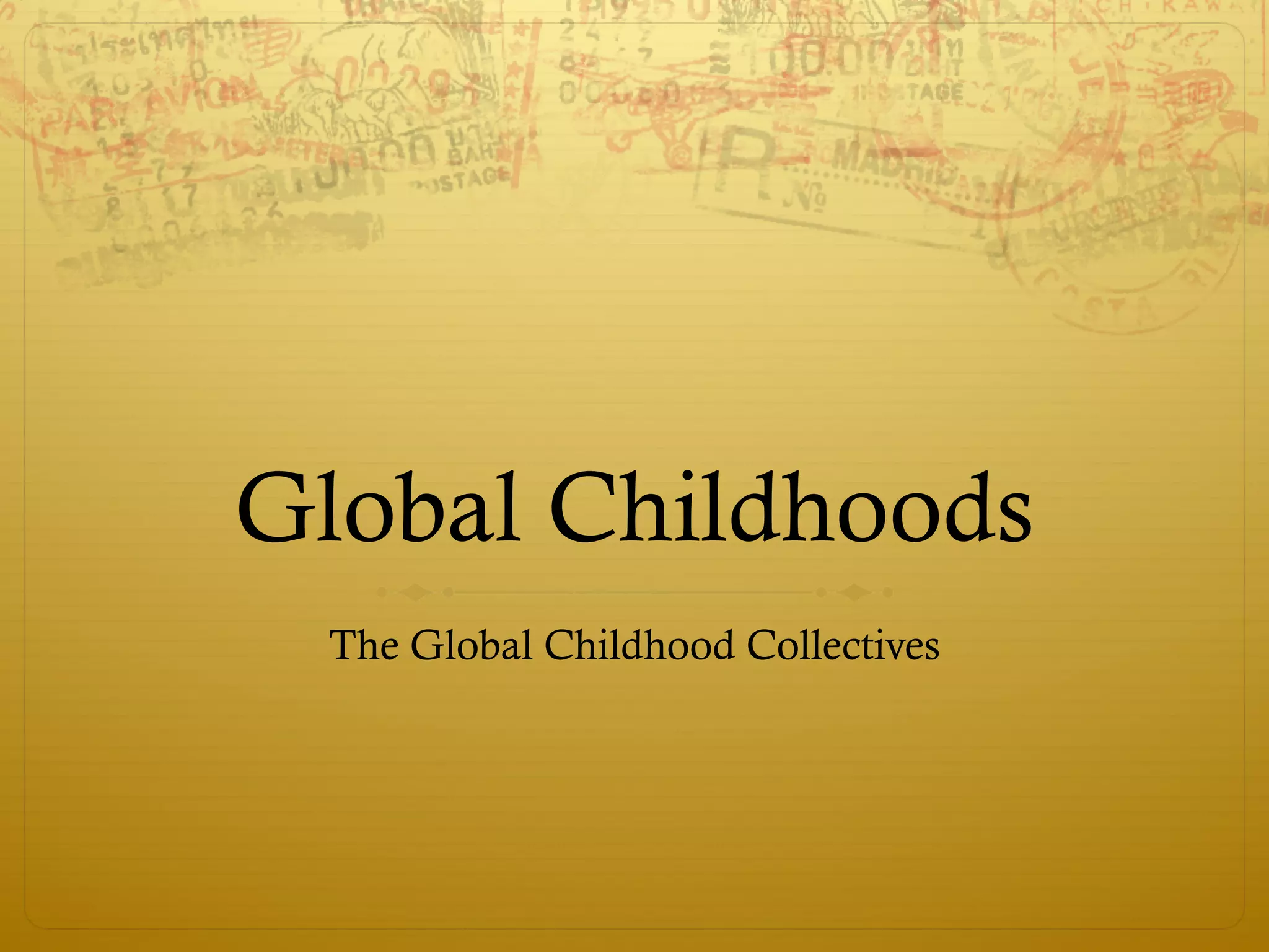 The Global Childhood Collectives | PPT