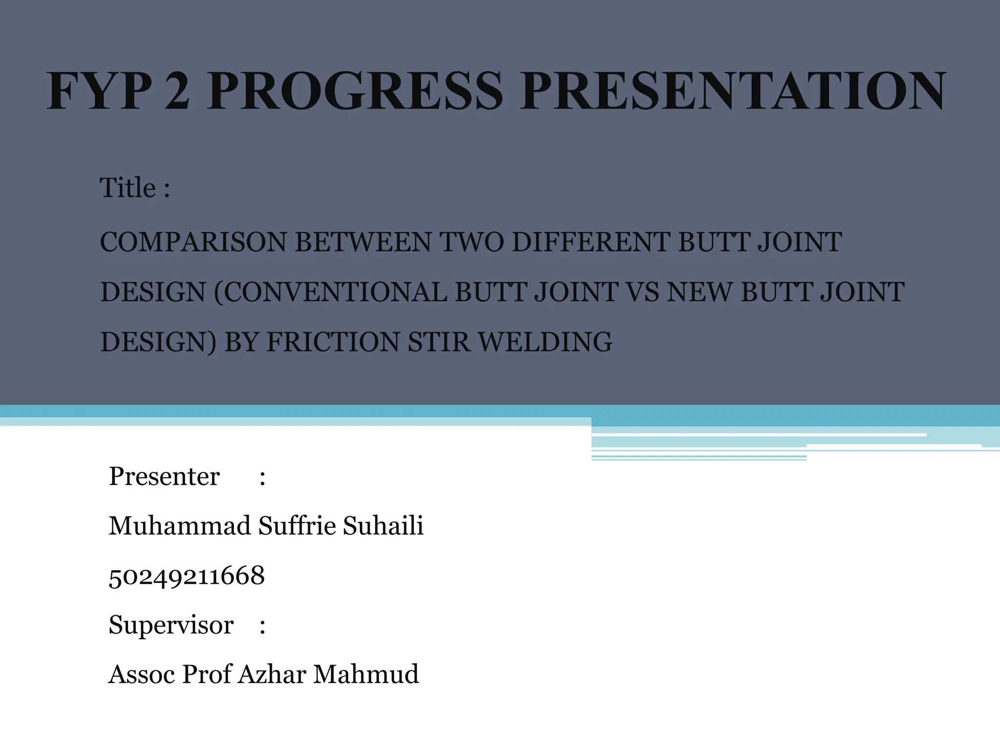 FYP PROGRESS PRESENTATION FOR WELDING INSPECTIO | PPTX
