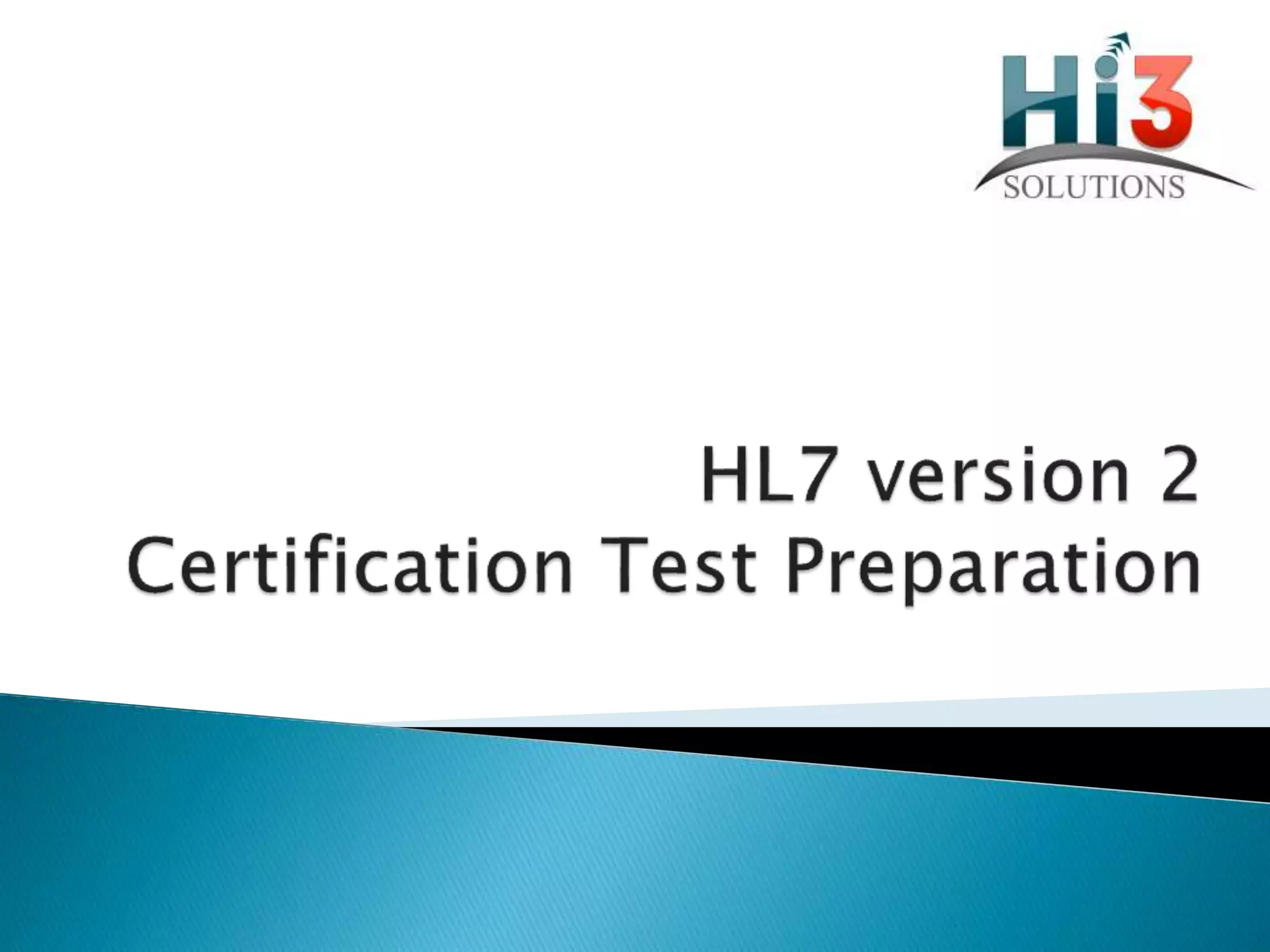 Hl7 v2 certification test preparation | PPTX