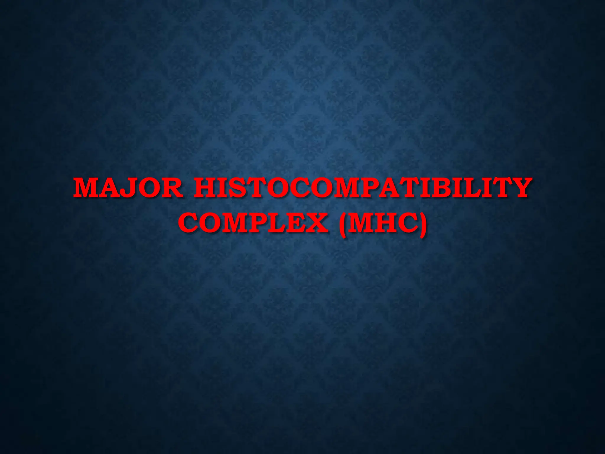 Hla Human Leukocyte Antigen And Mhc Major Histocompatibility Complex Ppt
