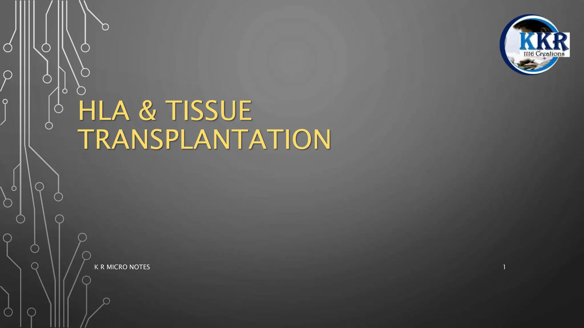 HLA & TISSUE TRANSPLANTATION K R.pptx
