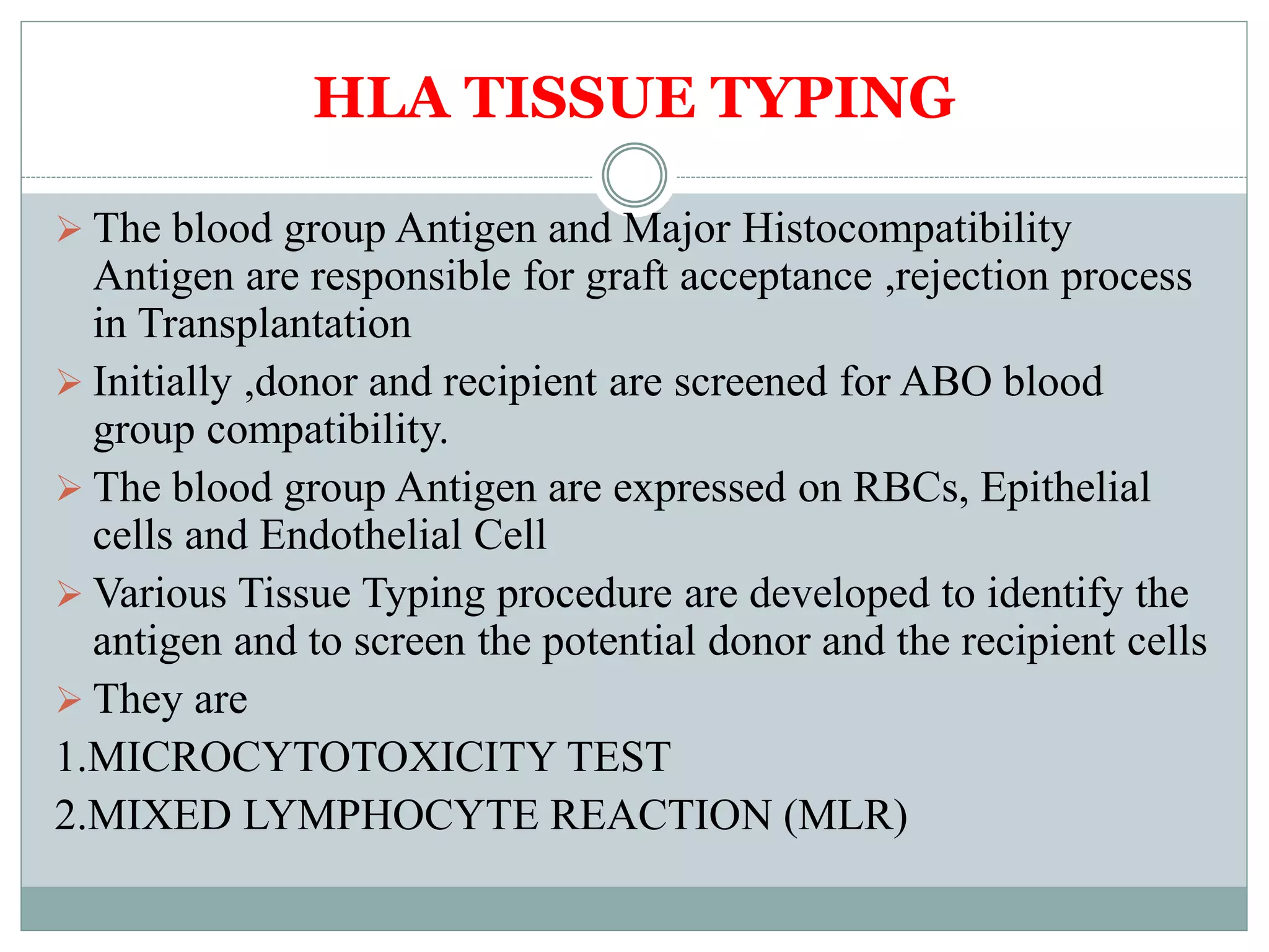 HLA tissue typing, HLA matching ,Microcytotoxicity test , Mixed ...