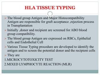 HLA tissue typing, HLA matching ,Microcytotoxicity test , Mixed ...