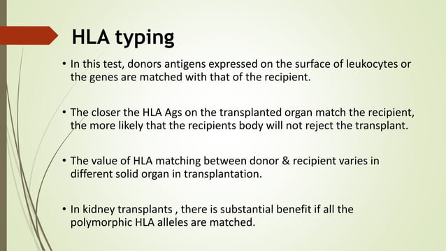 HLA Typing, Role in kidney transplant.pptx