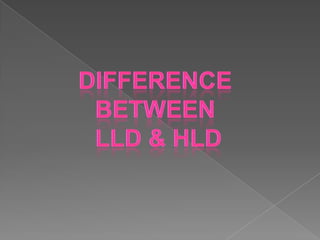 Hld lld | PPTX