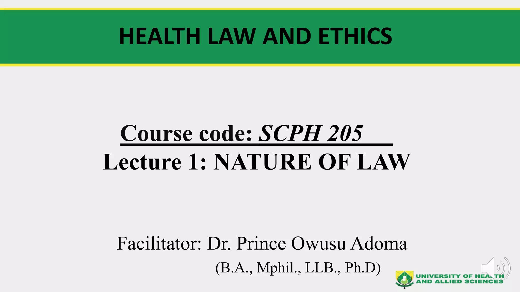 HLE_Lecture 1 - LAW_NATURE OF LAW_AUDIO.ppt