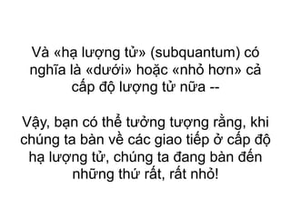 Hạ lượng tử động lực học: Subquantum Kinetics | PPT