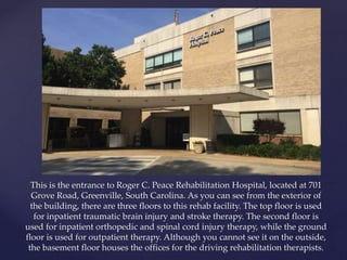 Roger C Peace Rehab Hospital Internship PowerPoint | PPTX