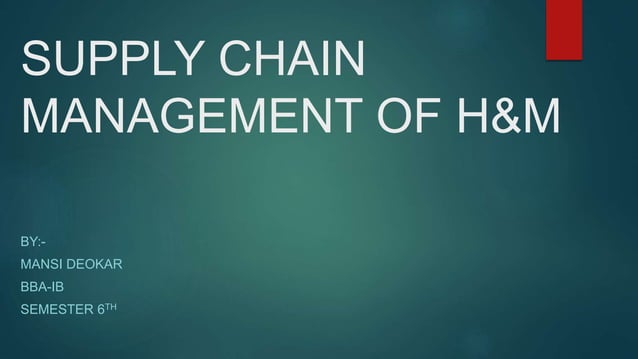H & M COMPANY PROFILE SUPPLY CHAIN MANAGEMENT H&M: Organization of ...