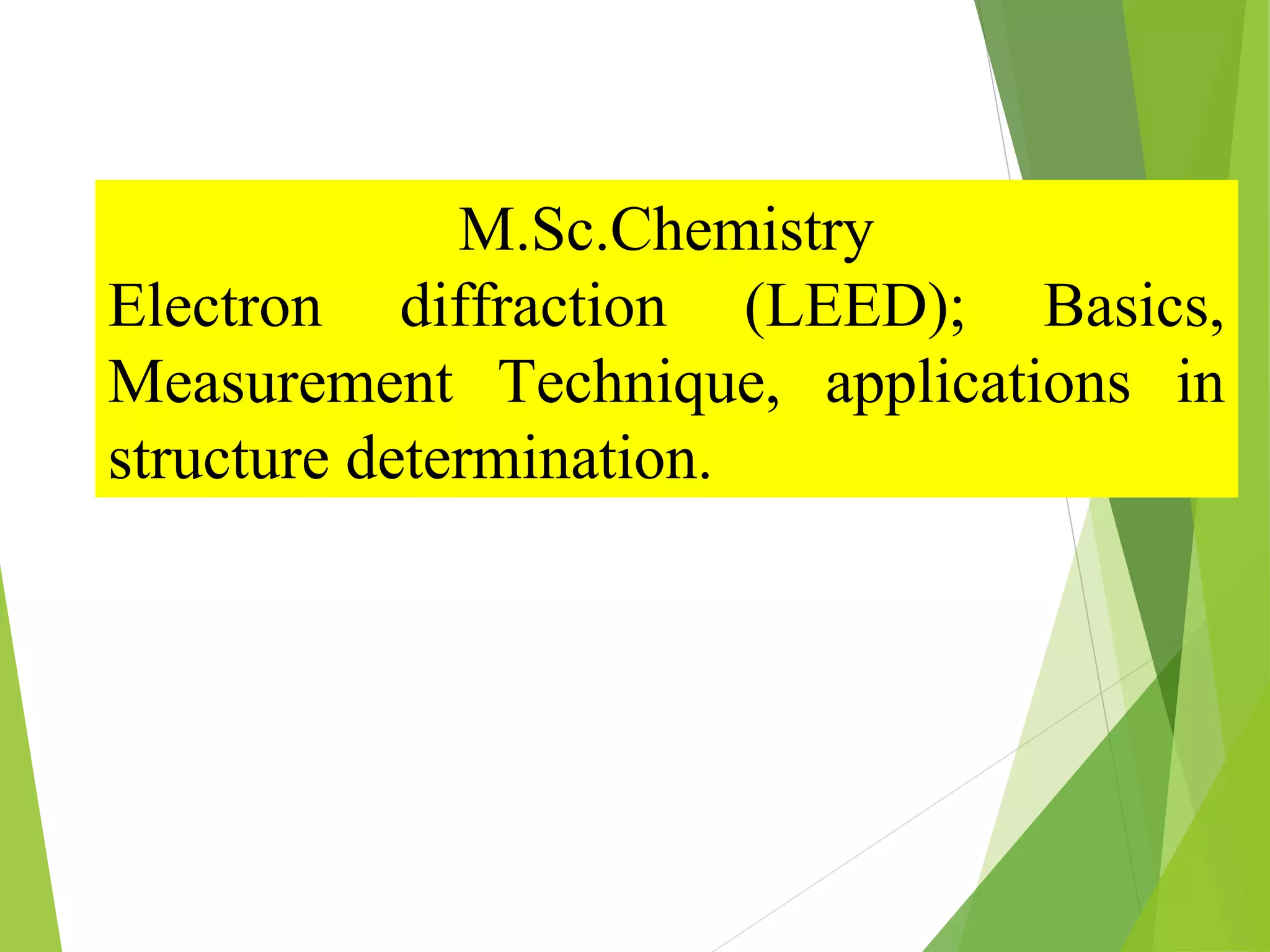 2018 ELECTRON DIFFRACTION AND APPLICATIONS | PPT