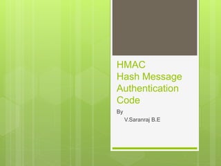 HMAC - HASH FUNCTION AND DIGITAL SIGNATURES | PPTX | Information and Network Security | Computing