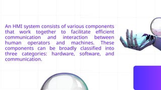 A Human-Machine Interface (HMI) is a use | PPT