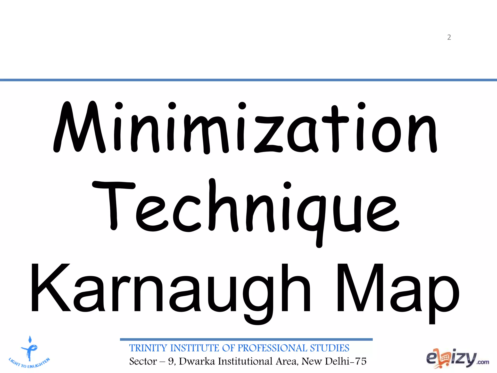 DIGITAL ELECTRONICS- Minimization Technique Karnaugh Map | PPT