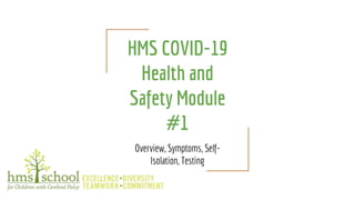 Hms covid 19 health and safety module 1-final (1) | PPT