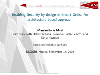 Enabling Security-by-design in Smart Grids: An architecture-based approach | PDF