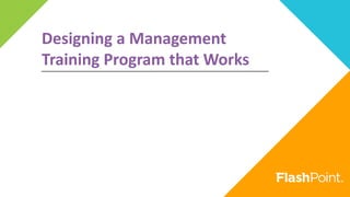 Hmxuw designing a_management_training_program_that_works | PPT