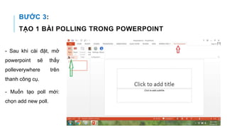 Hướng dẫn sử dụng polleverywhere | PPTX