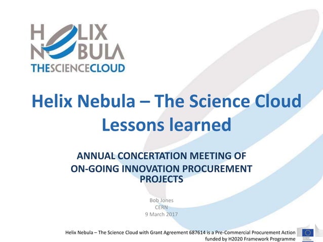 Helix Nebula - The Science Cloud - Lessons learned | PPT