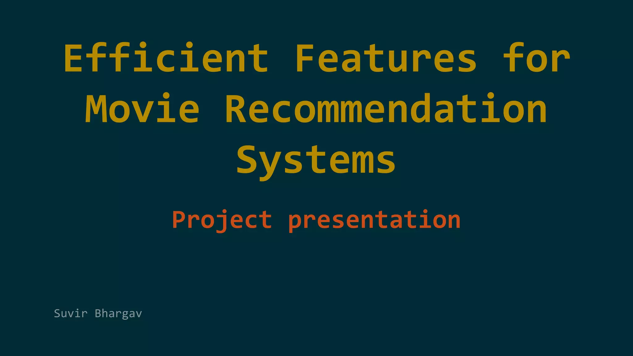 Movie topics- Efficient features for movie recommendation systems | PPTX