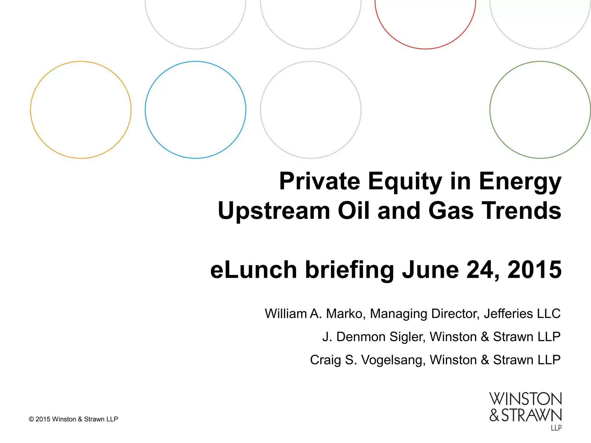 Private Equity in Energy Series – Part I: Upstream Oil and Gas Trends | PDF
