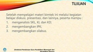 HO 1a Analisis SKL, KI, KD, IPK, Silabus.ppt