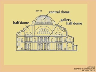 Hoa lec ii (byzantine architecture) | PPTX