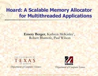 Hoard: A Scalable Memory Allocator for Multithreaded Applications | PPT
