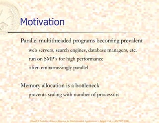 Hoard: A Scalable Memory Allocator for Multithreaded Applications | PPT