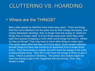 Hoarding pt.1 | PPT