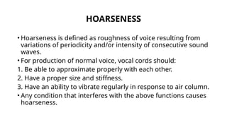 Disorders of voice for undergraduates including Hoarseness | PPTX