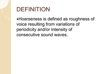 Hoarseness of voice | PPTX