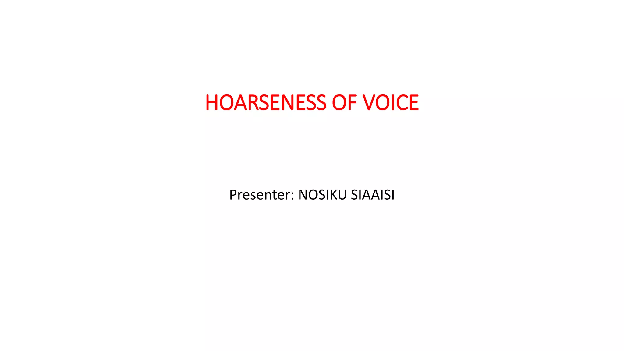 HOARSENESS OF VOICE [Recovered].pptx