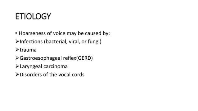 HOARSENESS OF VOICE [Recovered].pptx | Ear, Nose and Throat Conditions ...