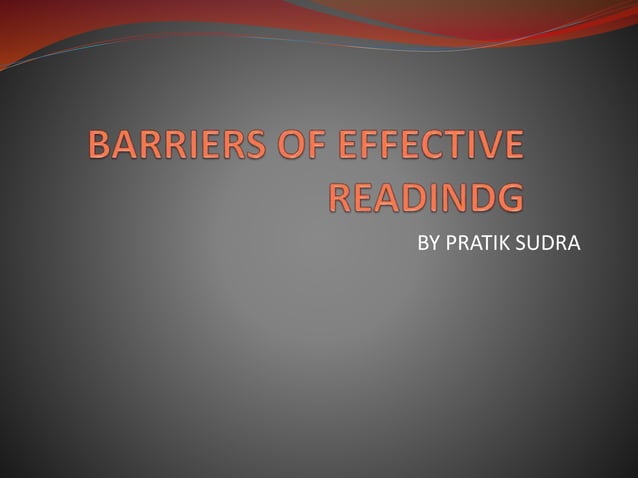 Barriers of effective reading | PPTX