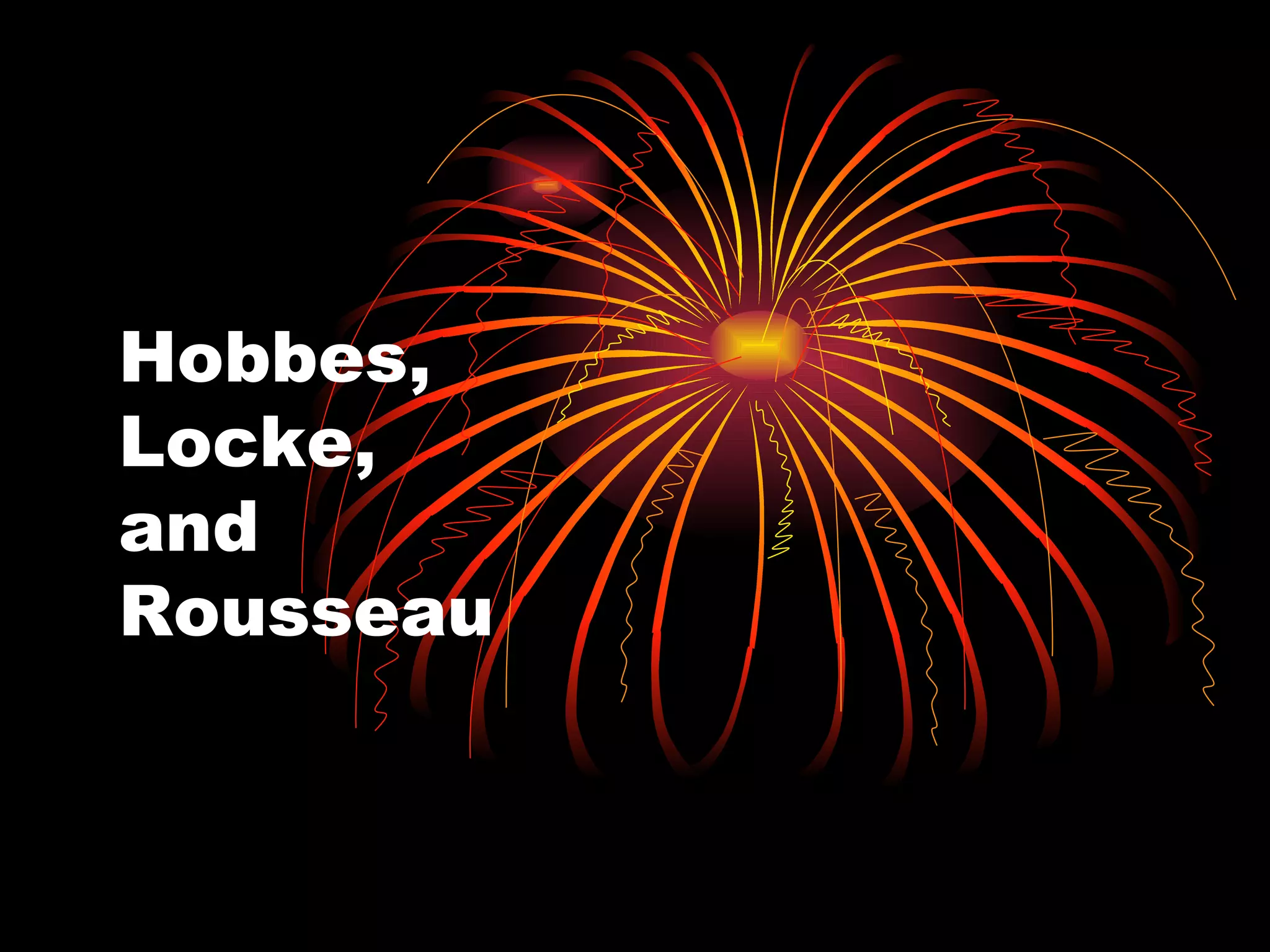 Hobbes, Locke, And Rousseau | PPT