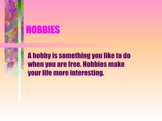 Hobbies, definition, type, example (1).ppt