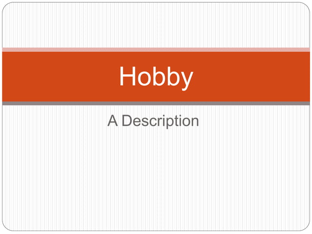 Hobby a description | PPT