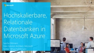 Hochskalierbare, relationale Datenbanken in Microsoft Azure | PPT