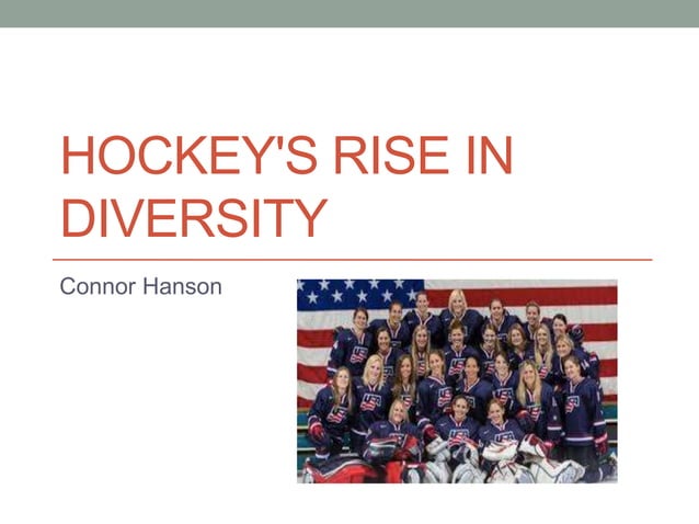 Hockey's rise in diversity | PPTX | Debated Sensitive Social Issues ...