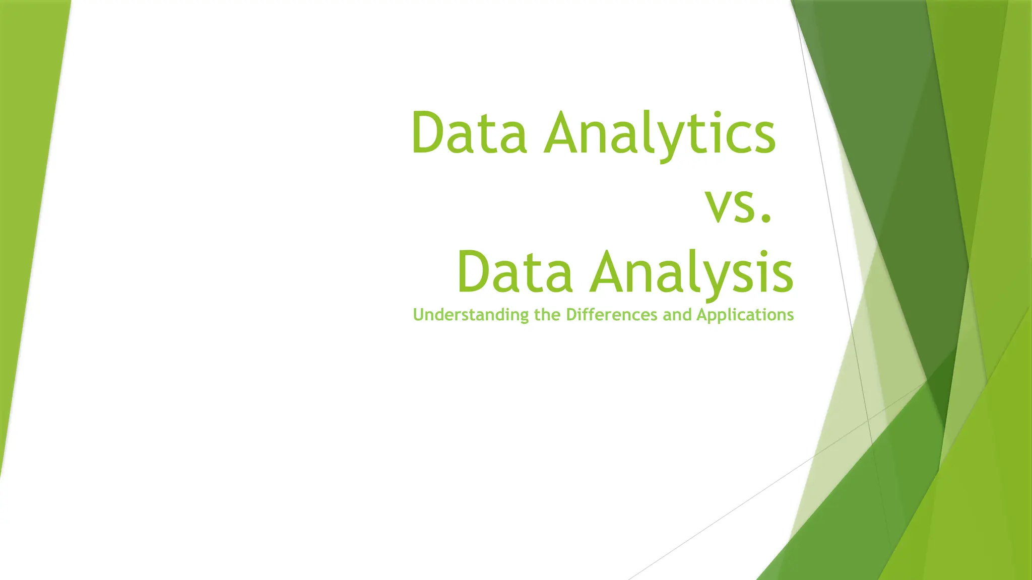data analytics vs data analysis understanding the differencespptx | PPT