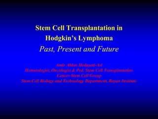 Stem Cell Transplantation in Hodgkin’s Lymphoma Past, Present and ...