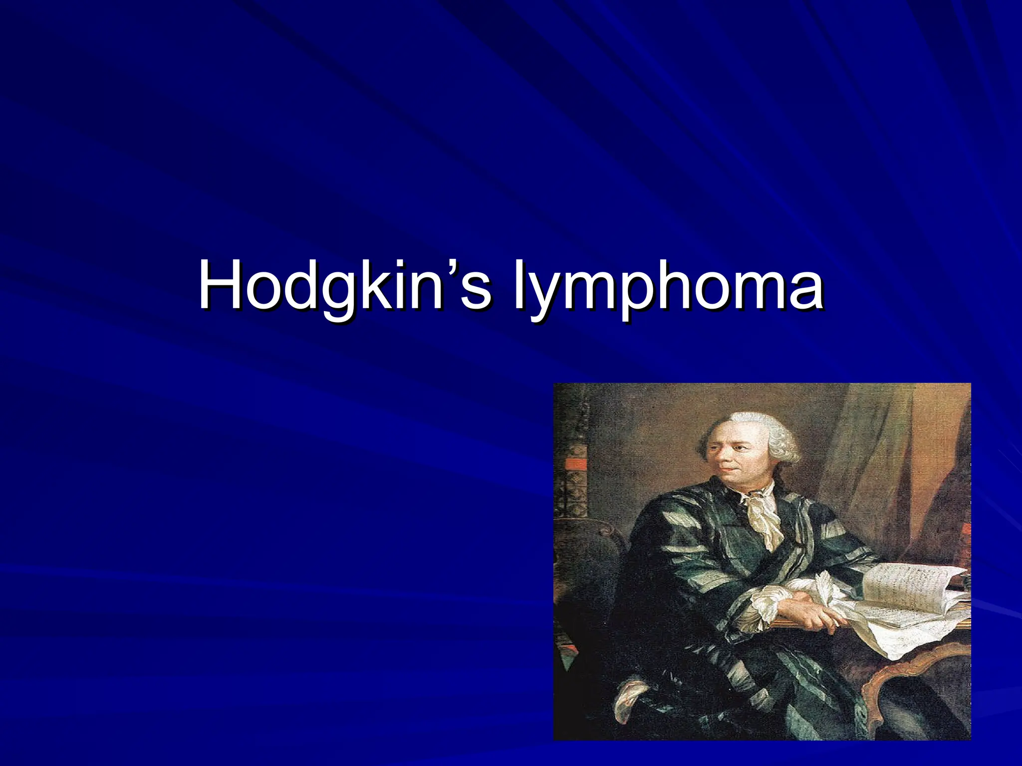 Hodgkin’s Lymphoma classification and etiopathogenesis | PPT