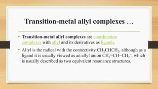 Metal allyl comples | PPTX | Chemistry | Science