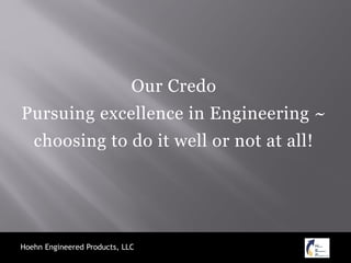 Hoehn engineered products, llc pitch | PPT