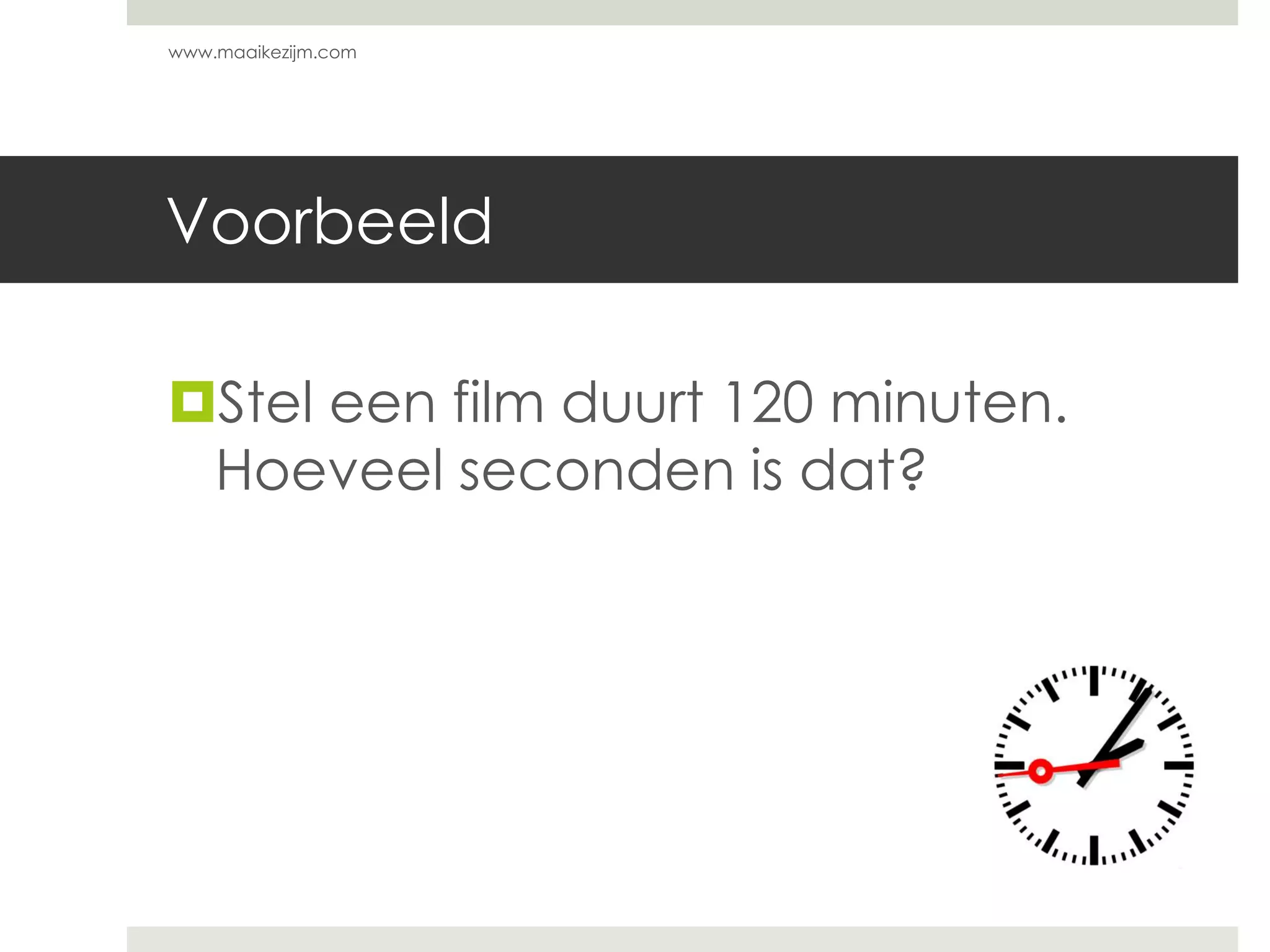 Hoe reken je minuten om naar seconden? | PPTX