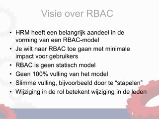 Hoe versla je het role based access control monster | PPT
