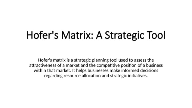HOFER’S MATRIX MBA General PPT for strategic management | PPTX ...